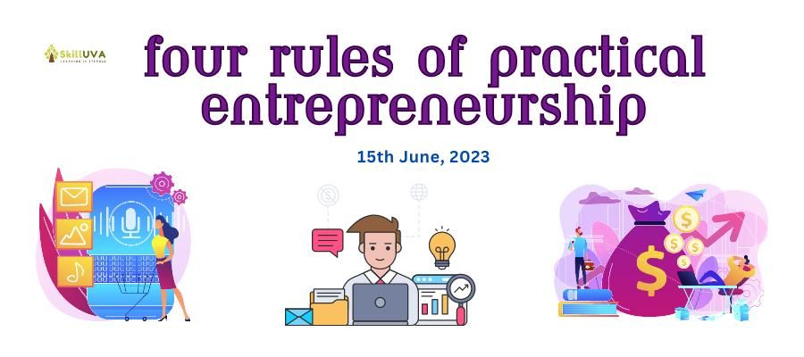 4 Rules for Practical Entrepreneurship